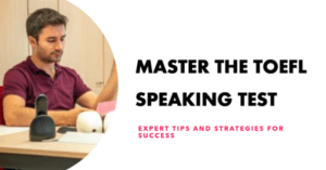 Ace the TOEFL Speaking Section: The Complete Guide